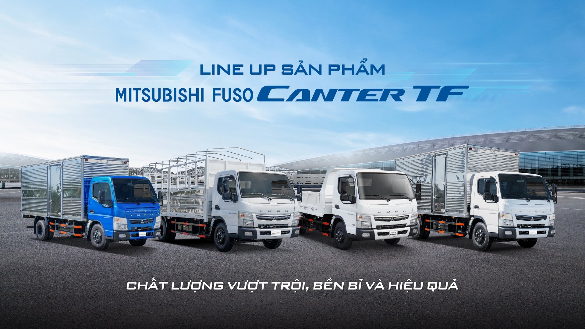 LINE UP SẢN PHẨM MITSUBISHI FUSO CANTER TF – CHẤT LƯỢNG VƯỢT TRỘI, BỀN ...